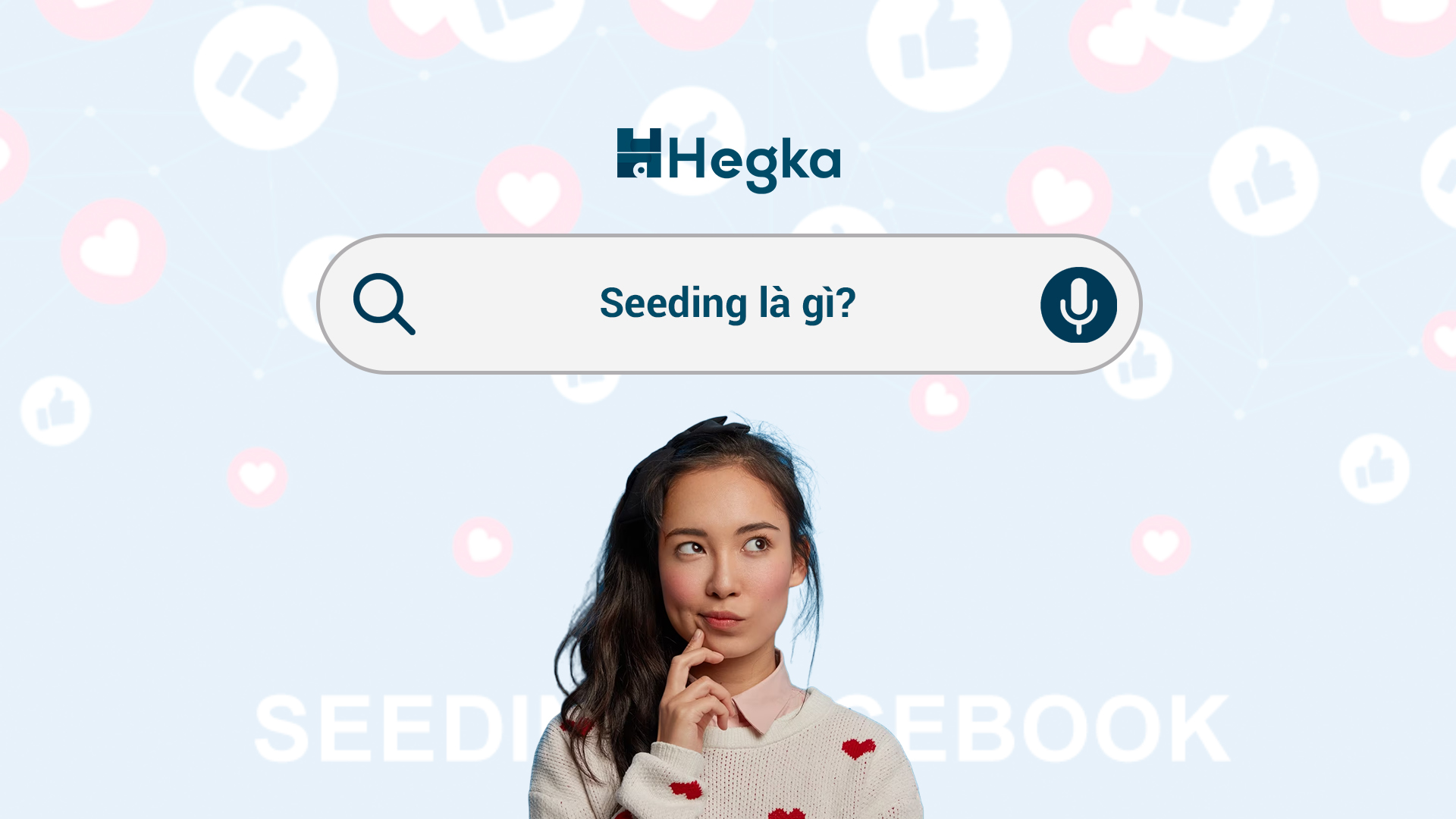 Seeding là gì? Cách triển khai chiến dịch Seeding hiệu quả