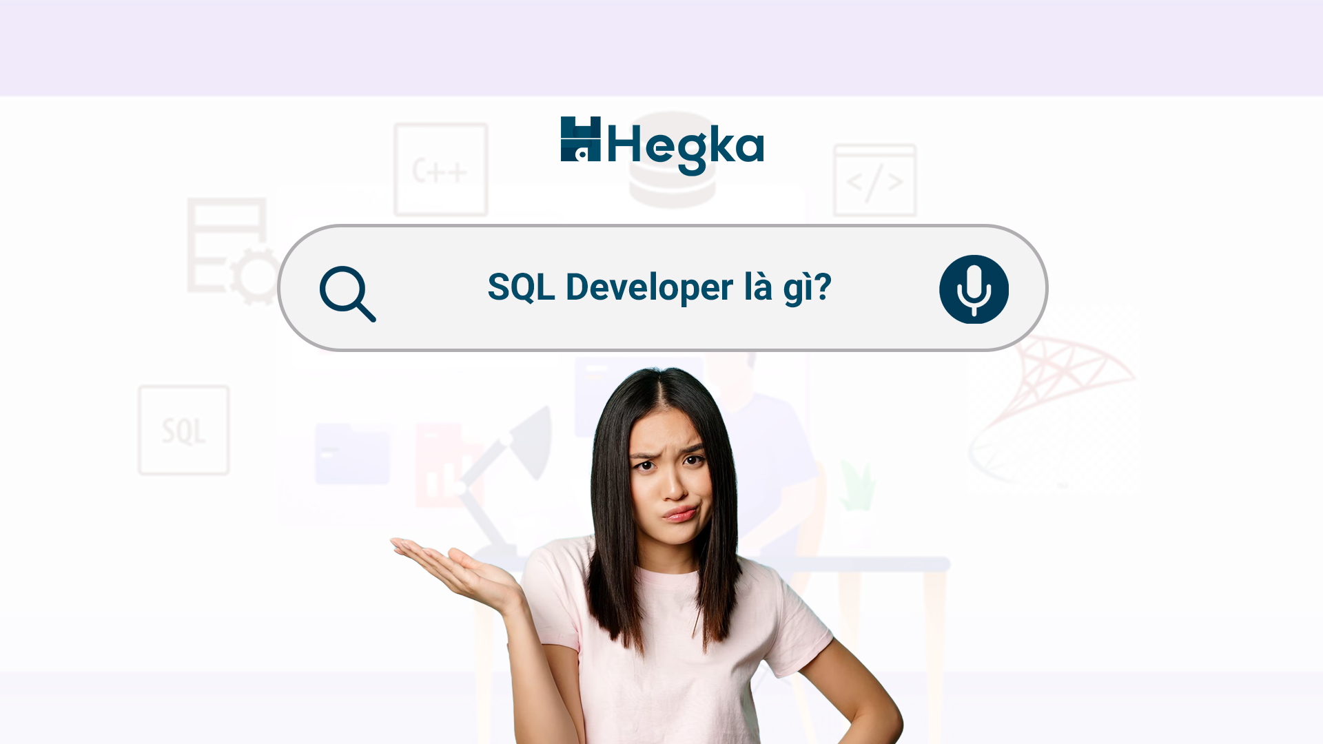 SQL Developer là gì? Công việc và kỹ năng cần có