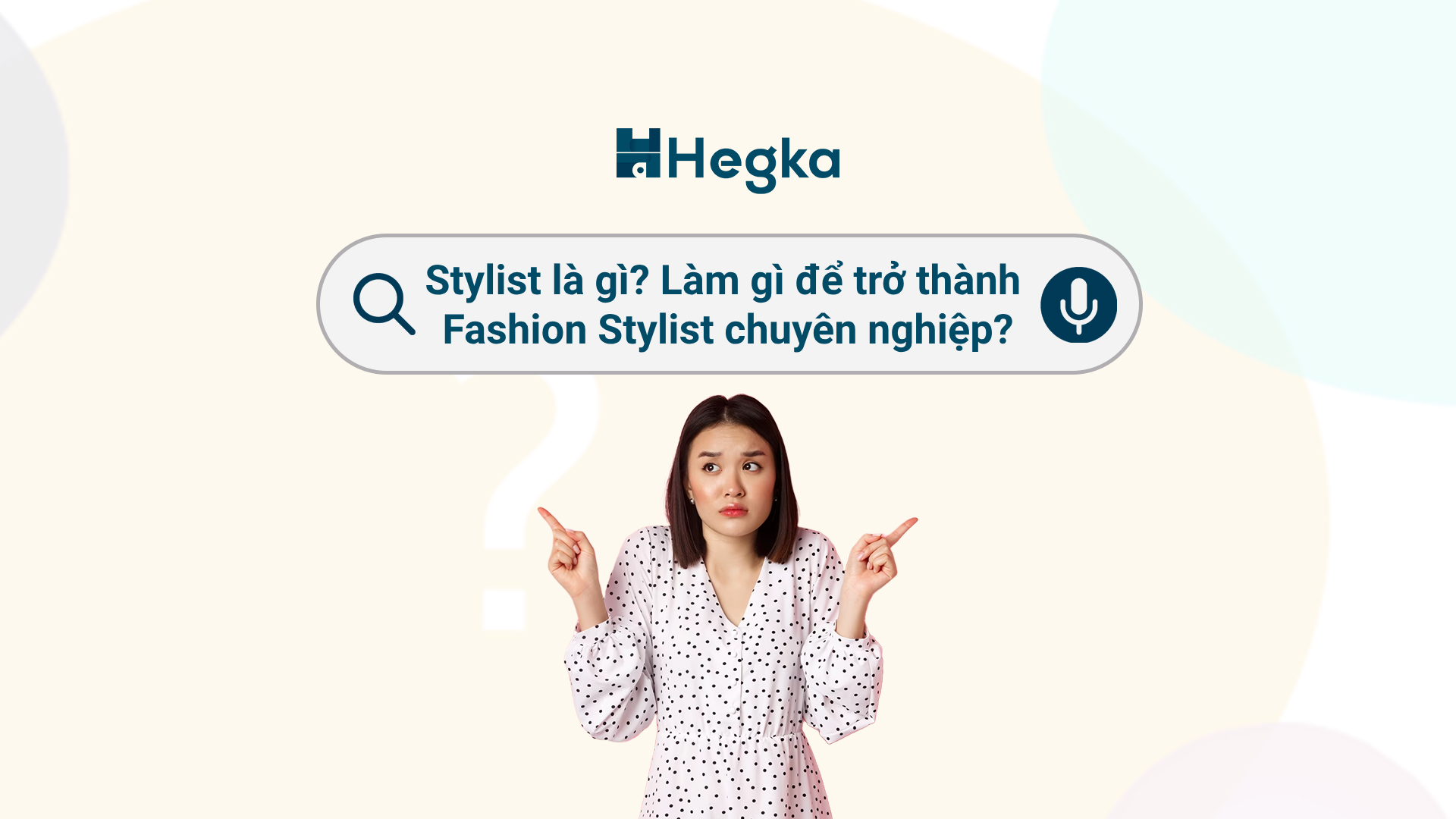 Stylist là gì? Làm gì để trở thành Fashion Stylist chuyên nghiệp?